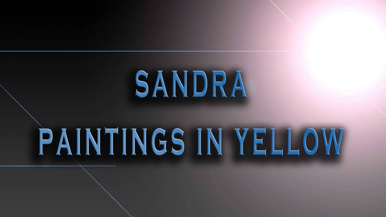 Sandra-Paintings In Yellow [HD AUDIO] - YouTube