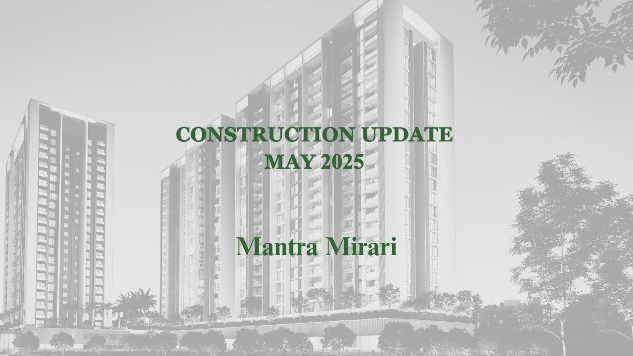 Mantra Mirari Construction Update | May 2025 - YouTube