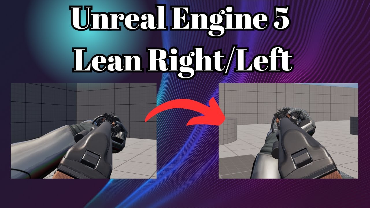 Unreal Engine 5 Lean Right/Left Ve Silah Sallanaması(Gun Sway) Bölüm 3 ...