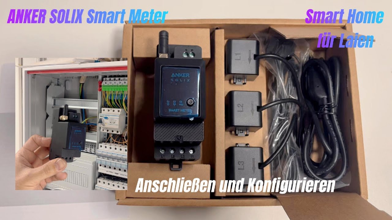 ANKER SOLIX Smart Meter Anschließen & Konfigurieren App einfach erklärt ...