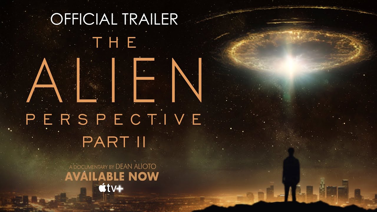 The Alien Perspective Part II / Official Trailer - YouTube