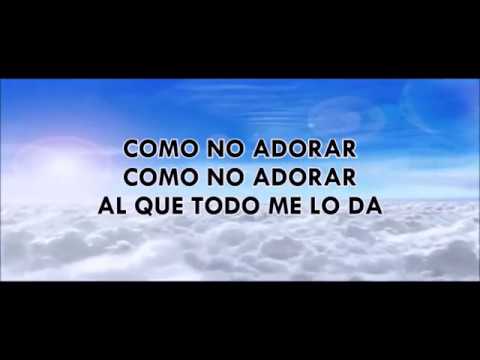 Como No Adorar - Llamada Final Mexico - Letra - YouTube