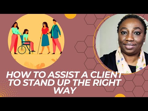 HOW TO ASSIST A CLIENT TO STAND UP THE RIGHT WAY - YouTube