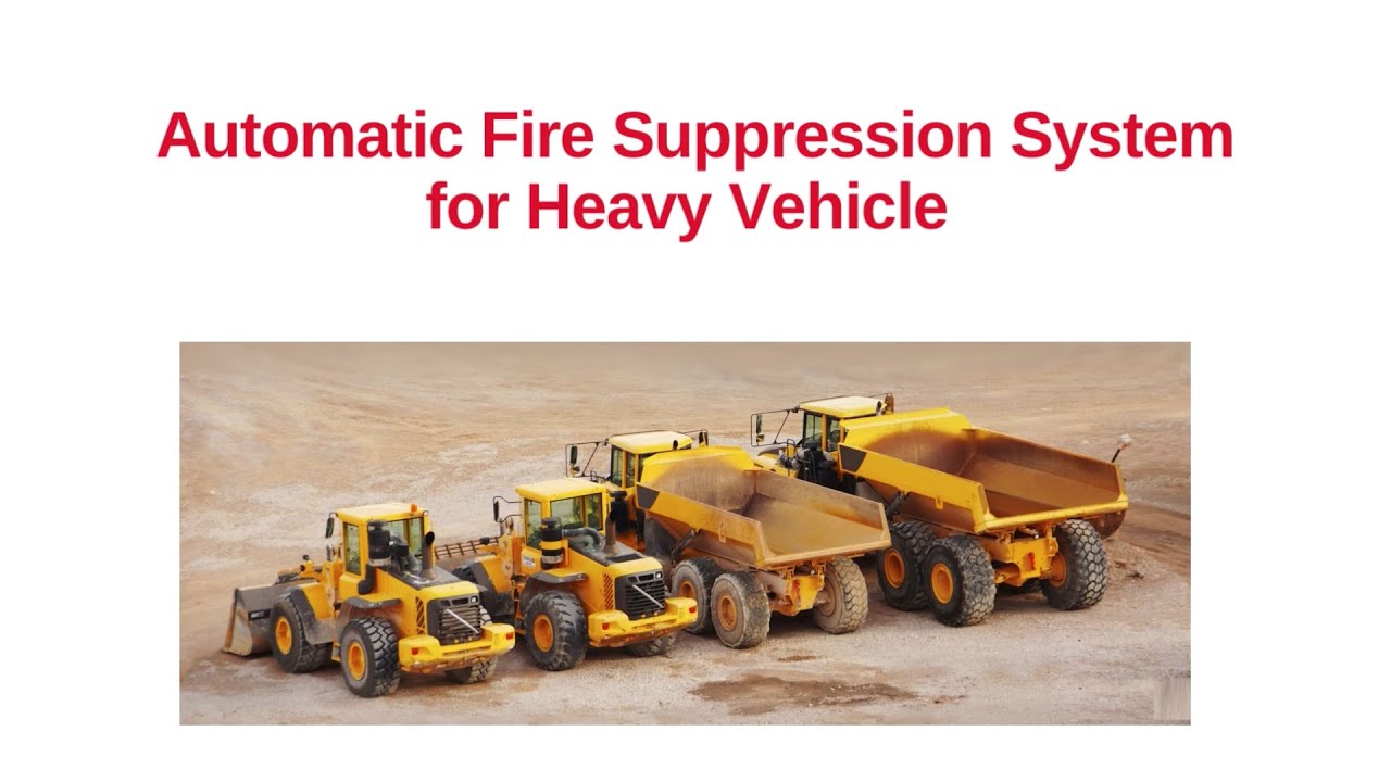 Automatic Fire Suppression System for Heavy Vehicles - YouTube