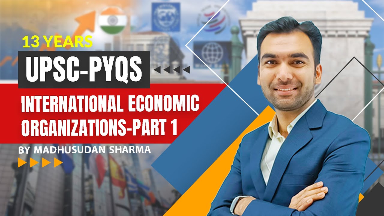 UPSC Prelims Questions & Answers (PYQs) on International Economic ...