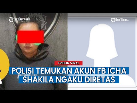 FB  Icha Shakila Dalang Video Asusila Ibu Muda dan Anak Ditemukan Polisi, Ngaku Akun Diretas