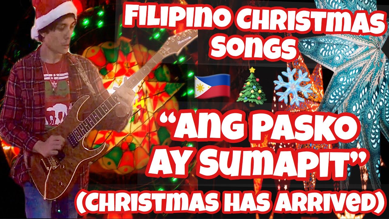 Filipino Christmas Songs Ang Pasko Ay Sumapit Guitar Cover By filipino-christmas-songs-ang-pasko-ay-sumapit-guitar-cover-by