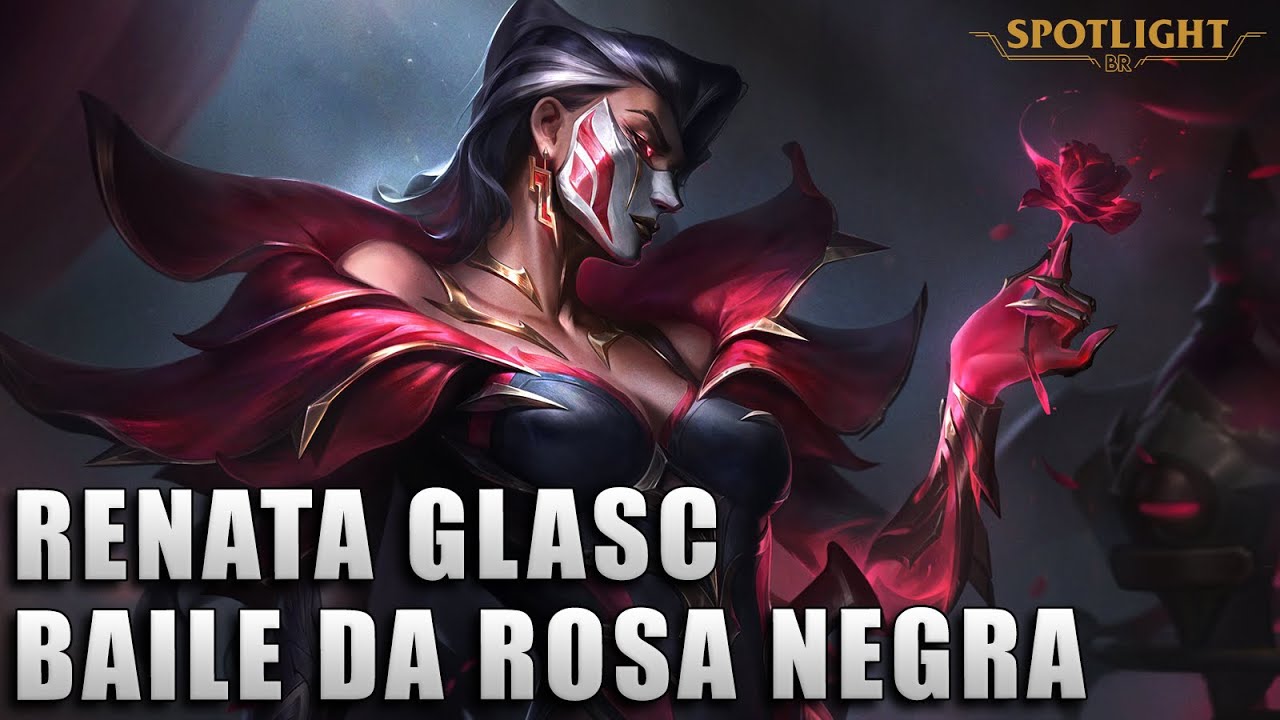 Renata Glasc Baile da Rosa Negra - League of Legends (COMPLETO) - YouTube