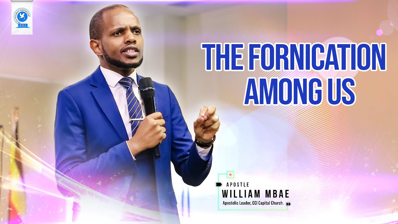 The Fornication Among Us | 6th September | Apostle William Mbae - YouTube