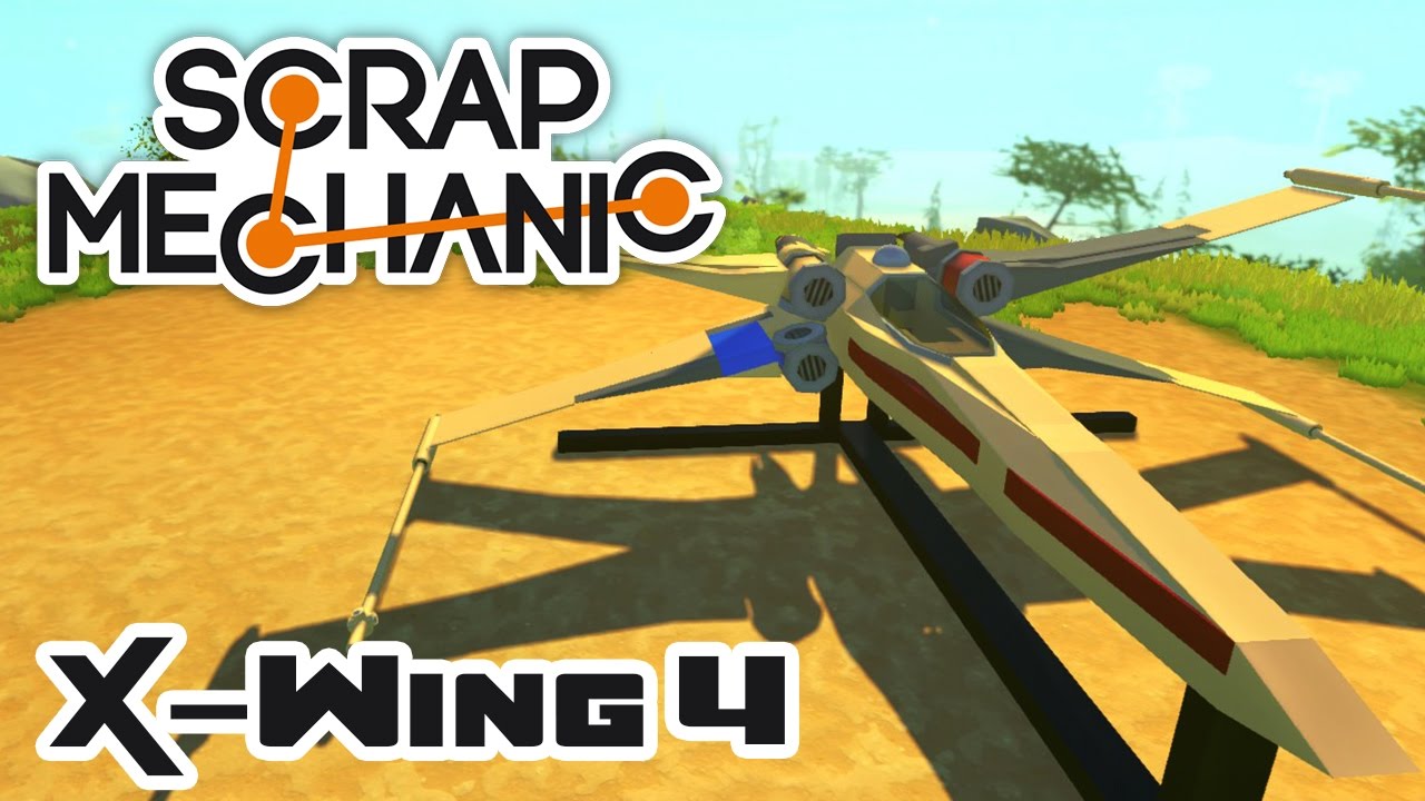 X-Wing 4: It All Comes Together - Let's Play Scrap Mechanic Multiplayer ...