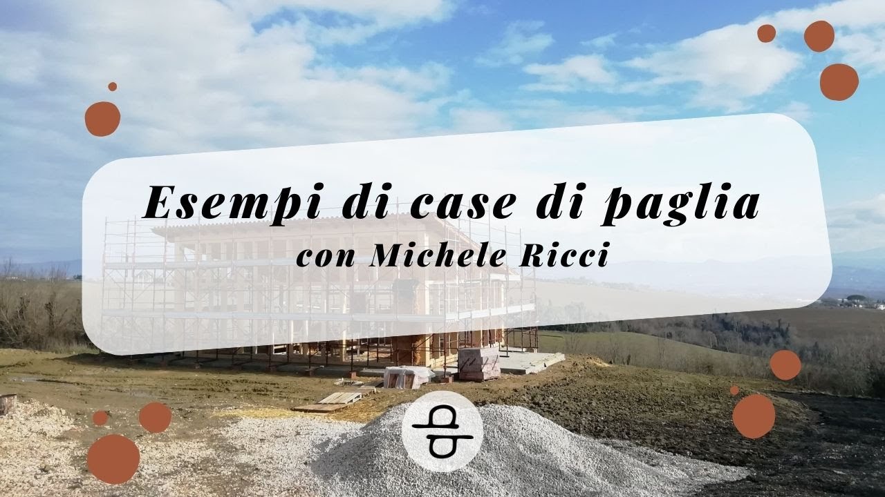Esempi di case in paglia / dalle Conversazioni sulla bioedilizia con ...
