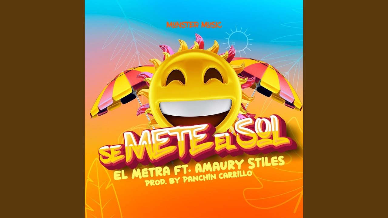 Se Mete El Sol (feat. El Metra Sin Detalles) - YouTube
