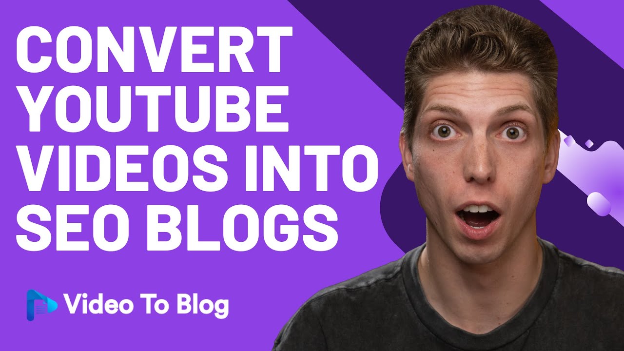 Convert YouTube Videos Into SEO Blogs | Video To Blog - YouTube