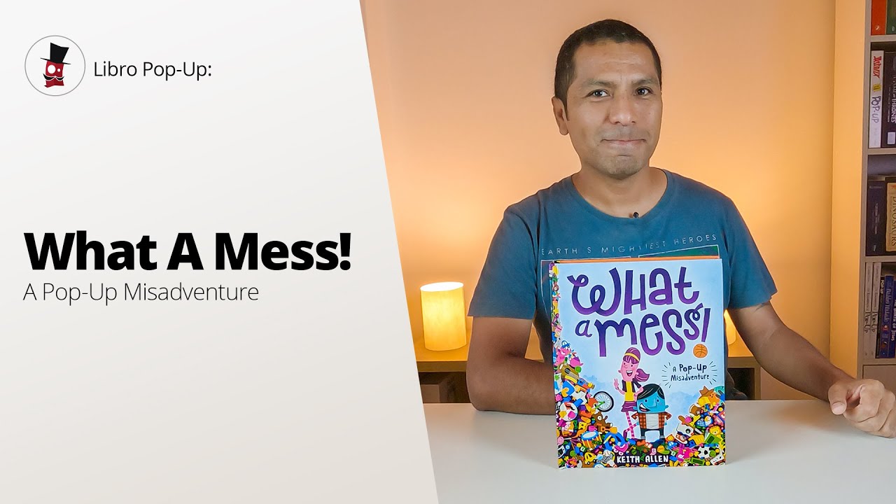 What a Mess! Libro Pop-Up / What a Mess! A Pop-Up Misadventure by Keith ...