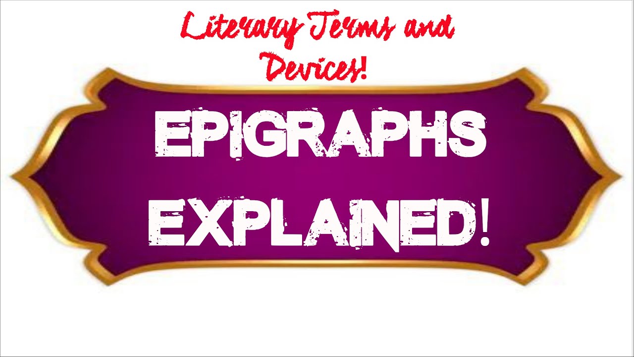 Epigraph: Definition and Purpose of Epigraph Explained! - YouTube