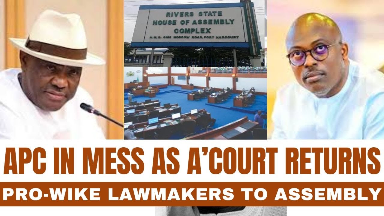 APC In Mess as A’court Returns Pro-wike Lawmakers to Assembly - YouTube