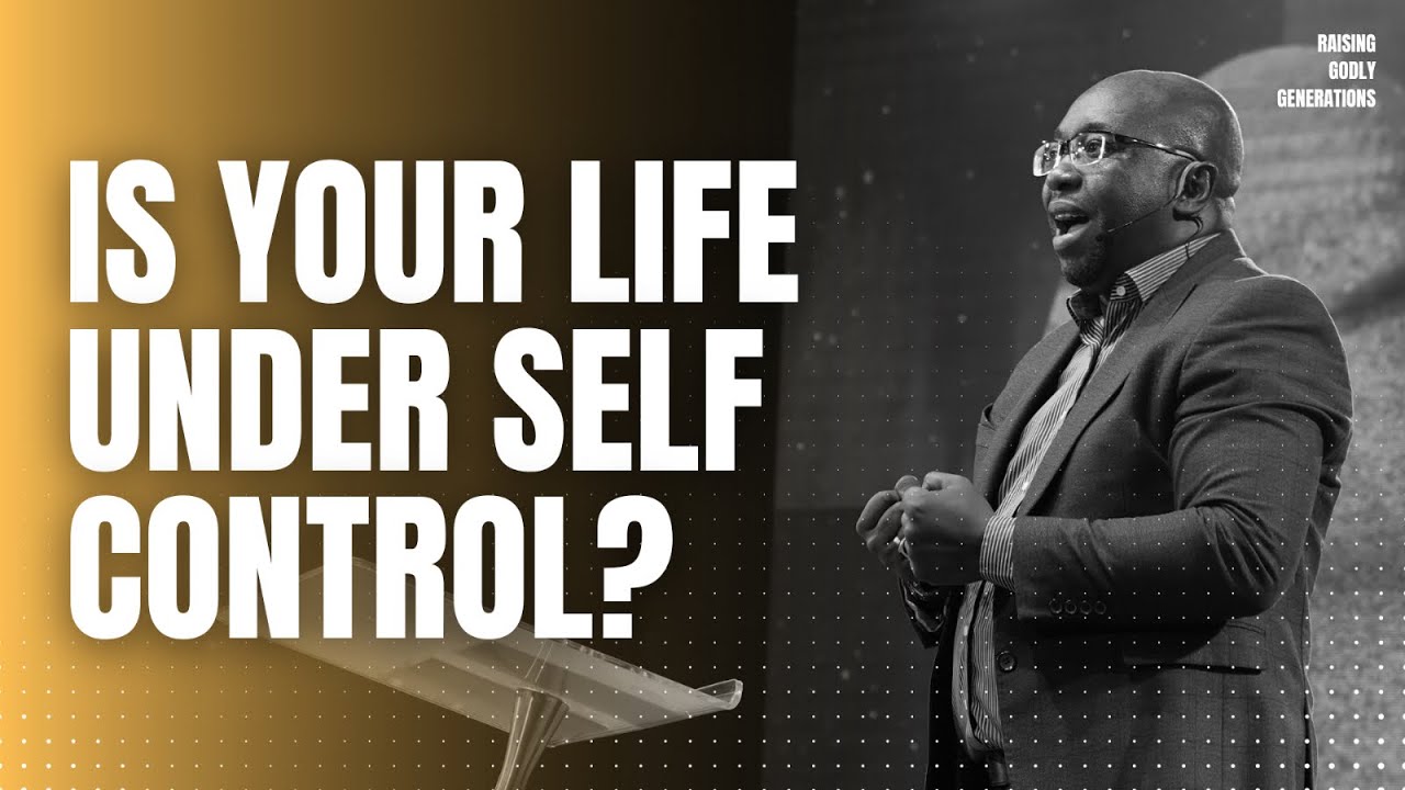 Is your life under Self Control? | Bishop Gibson Anduvate - YouTube