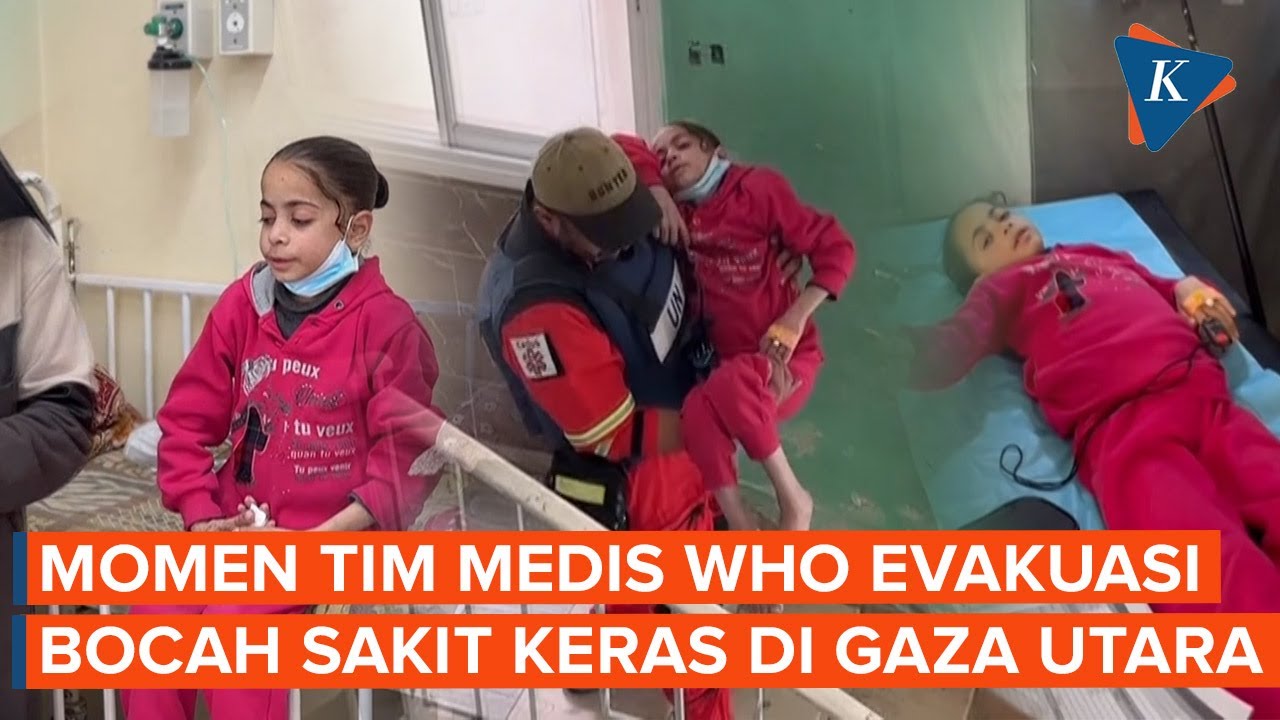 Tim Medis WHO Berhasil Evakuasi Bocah yang Sakit Keras dari Gaza Utara ...