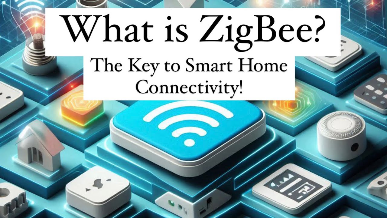 What is ZigBee? The Key to Smart Home Connectivity! - YouTube