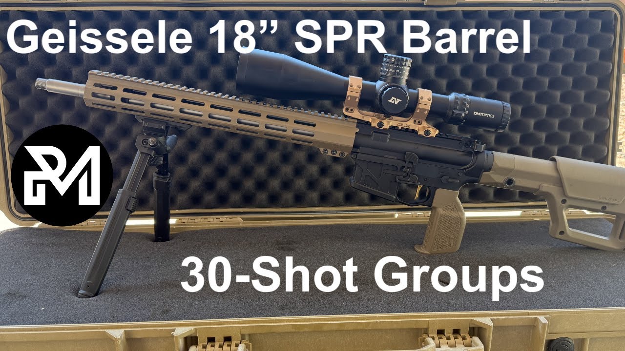 Geissele 18” SPR Cut Rifled Barrel: Inspection and Groups With 4 Loads ...