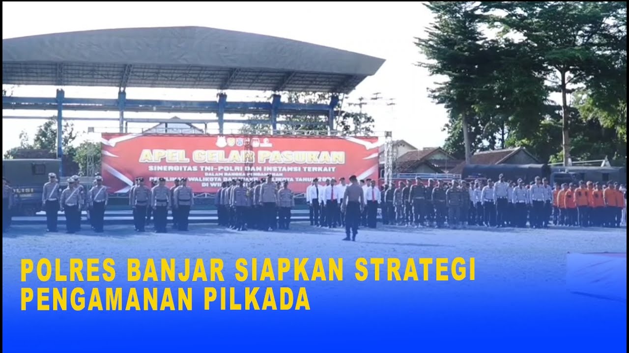 POLRES BANJAR SIAPKAN STRATEGI PENGAMANAN PILKADA - YouTube
