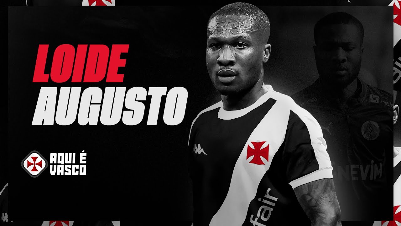 Loide Augusto • Bem-Vindo ao Vasco? - YouTube