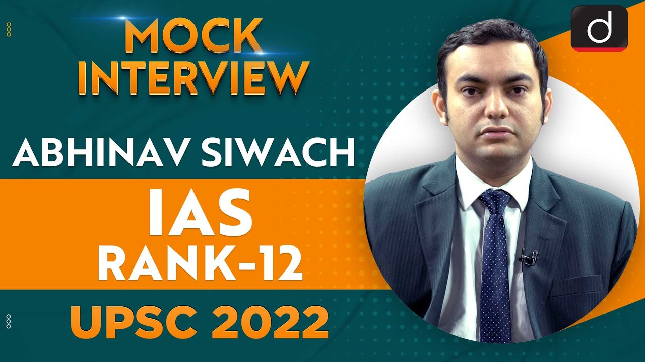 Abhinav Siwach, IAS, Rank-12 | UPSC CSE 2022 | English Medium | Mock Interview | Drishti IAS ...