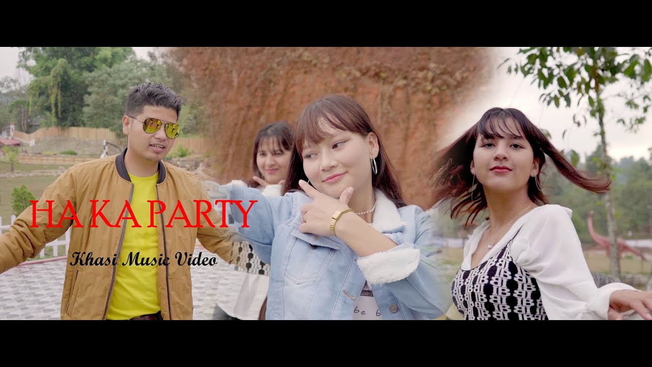 PARTY // OFFICIAL KHASI MUSIC VIDEO🎵🎶 // PLEASE DO LIKE SHARE AND ...