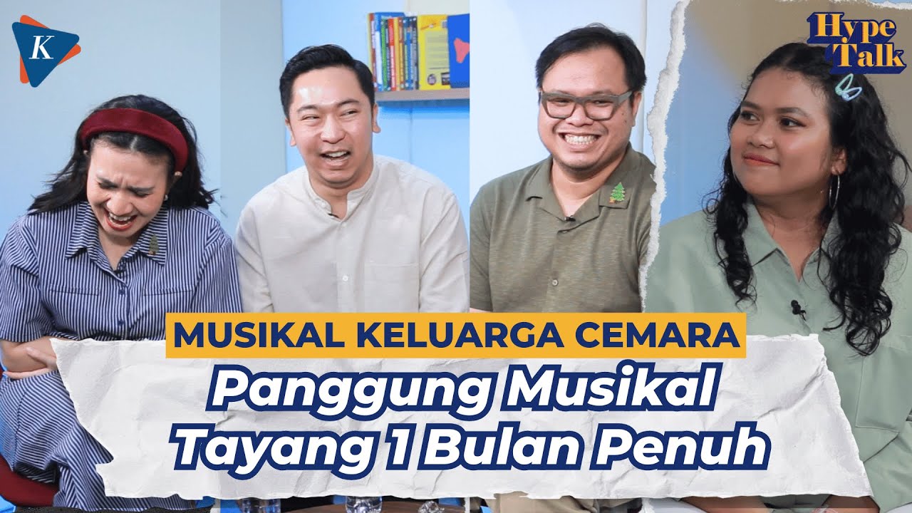 [HYPE TALK ] Di Balik Panggung Musikal Keluarga Cemara dan Curhatan ...