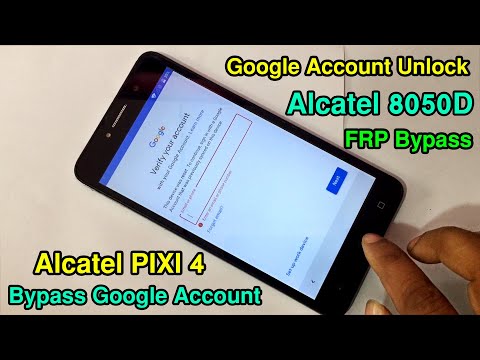 Alcatel PIXI 4 FRP Bypass Alcatel 8050D Google Account Unlock FRP Unlock 8050D Alcatel PIXI 4 FRP ||