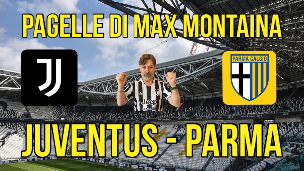 JUVENTUS PARMA PAGELLE DI MAX MONTAINA - YouTube