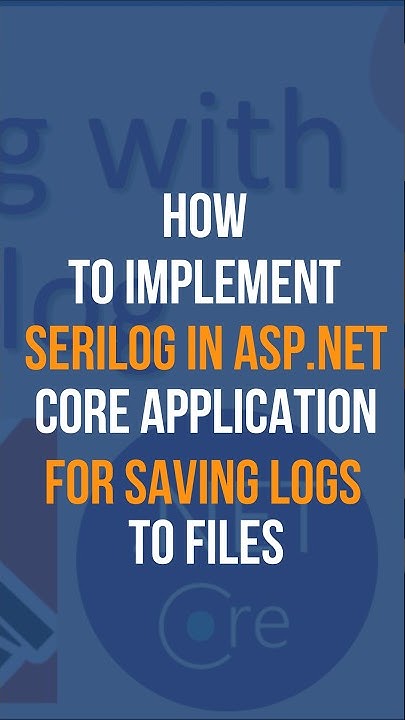 How To Implement Serilog In Net Core Application Collaboration Coding Aspdotnet Youtube