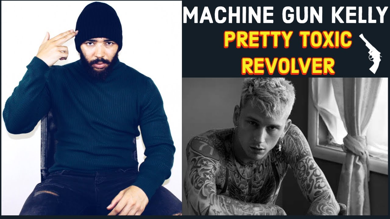 THIS WAS DEEP | Machine Gun Kelly - Pretty Toxic Revolver [REACTION ...