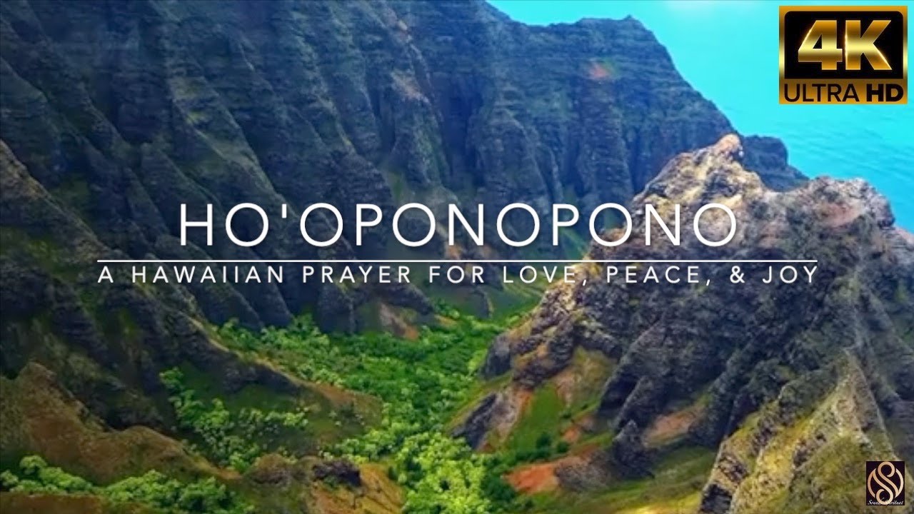 Ho'oponopono - A Hawaiian Prayer for Love, Peace, and Joy - YouTube