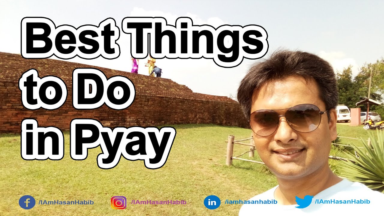 Best Things to Do in Pyay - The Historical Site of Myanmar - YouTube