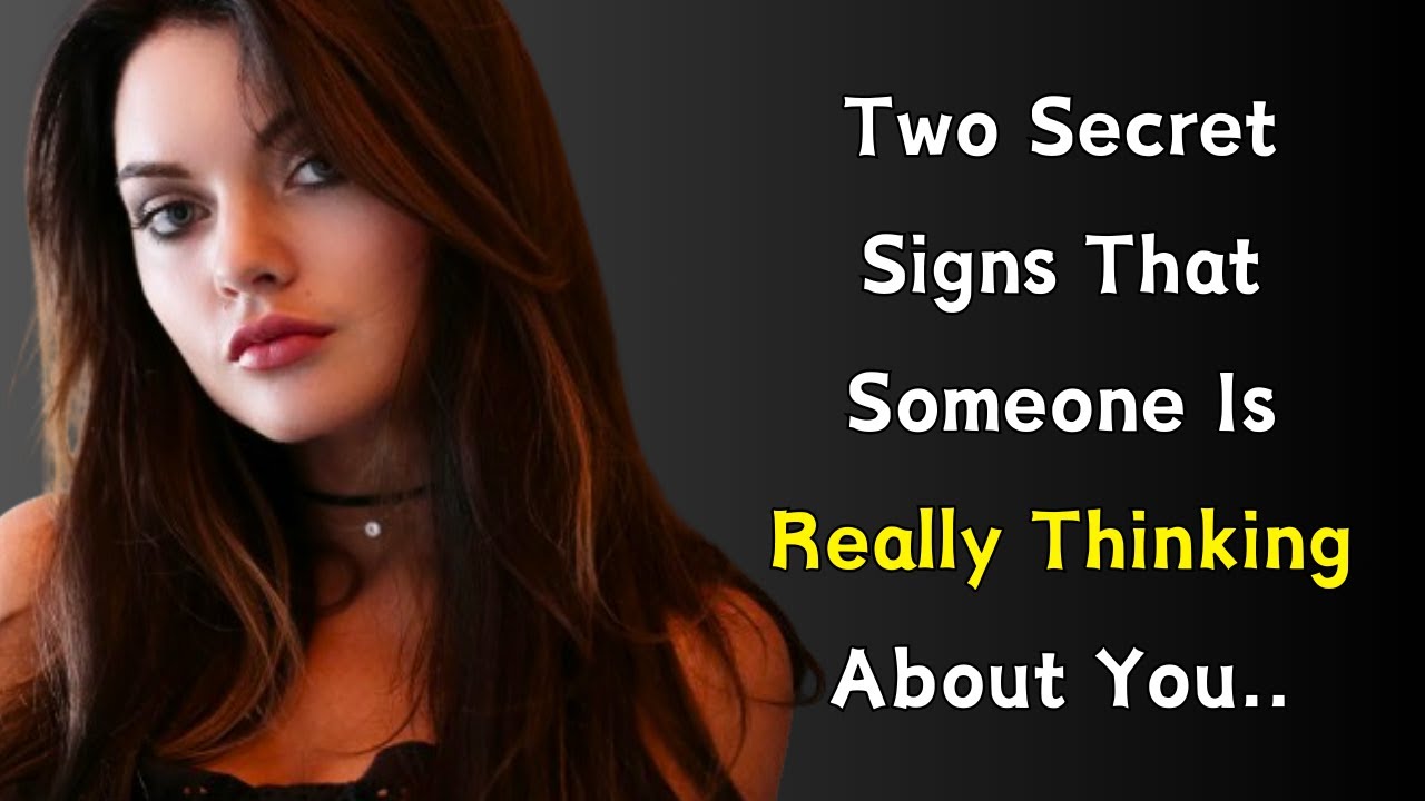 Two Secret Signs That Someone Is Really Thinking About You ...