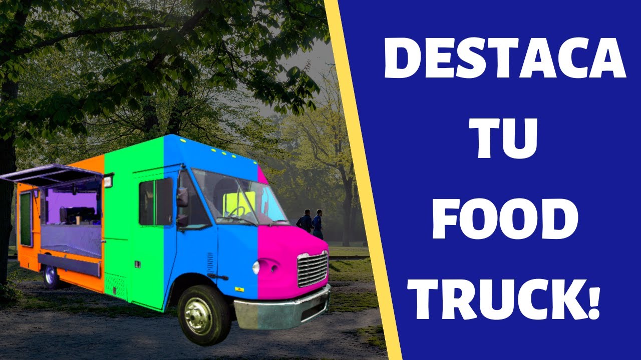 Marketing para Food Truck - 6 Tips de Marketing para Camiones de Comida ...