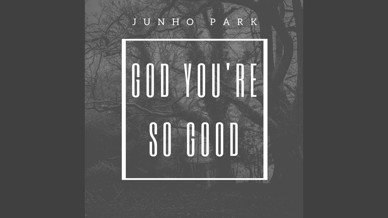 God You're So Good - YouTube