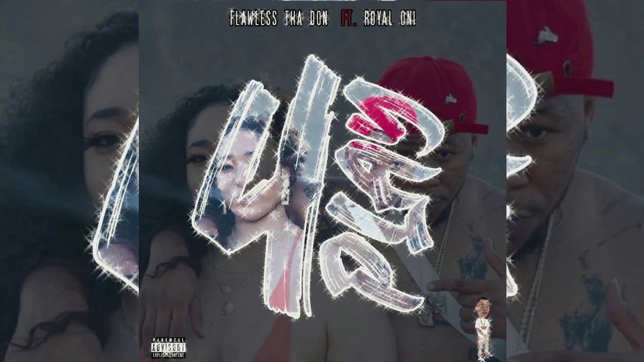 Flawless Tha Don | "4Play" feat. Royal Oni | Official Audio - YouTube