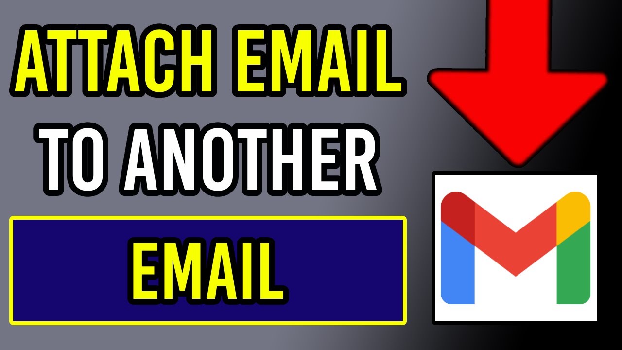 How To Attach An Email In Gmail - YouTube