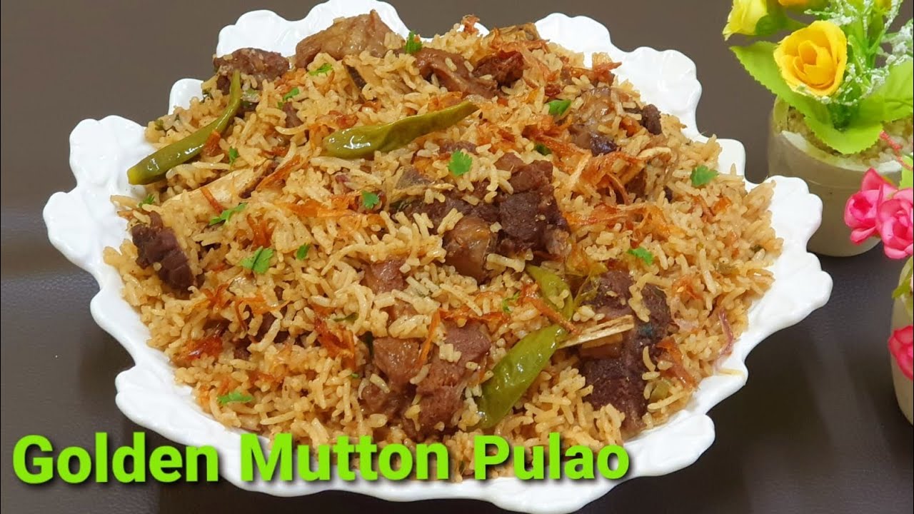 Delicious Golden mutton pulao recipe 💕 Masala mutton pulao 💕 pulao ...