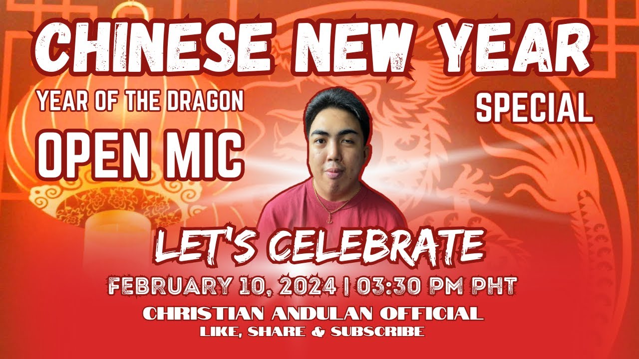 LET'S CELEBRATE CHINESE NEW YEAR | OPEN MIC | JUST ENJOY - YouTube