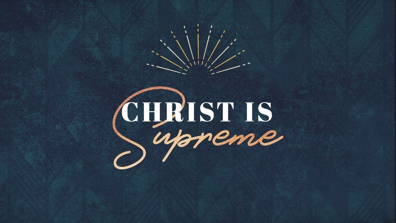 Christ is Supreme - A new series of studies through the book of Hebrews ...