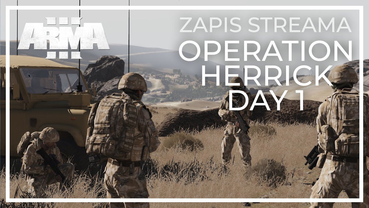 Operation Herrick Day 1 | ArmA 3 Campaign w/UNITAF - YouTube