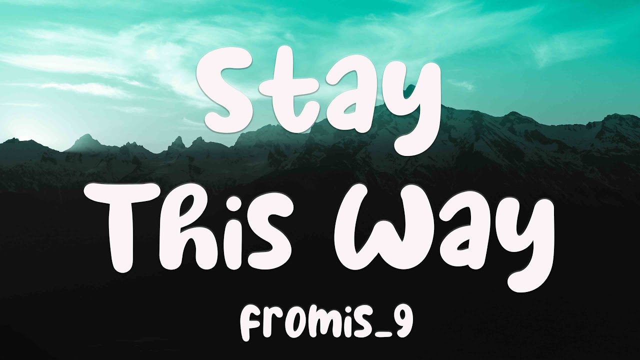 Stay This Way - fromis_9 (Lyrics) 🐝 - YouTube