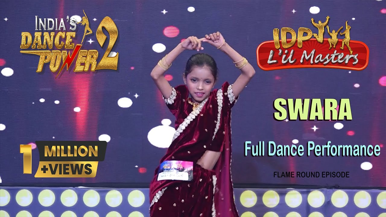 INDIA`S DANCE POWER SEASON 2 | SWARA`S FULL DANCE PERFORMANCE | FLAME ...