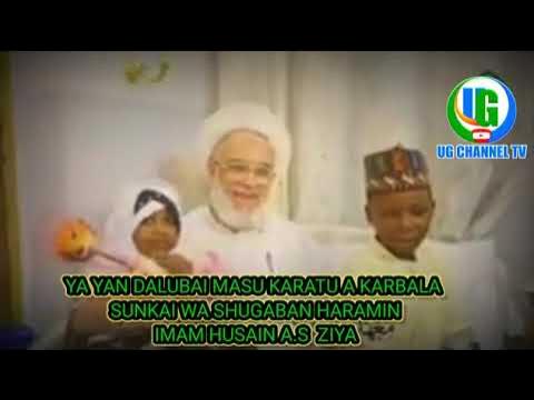 YA'YAN DALIBAI SUN KAIWA SHUGABAN HARAMIN IMAM HUSAINI ZIYARA! - YouTube