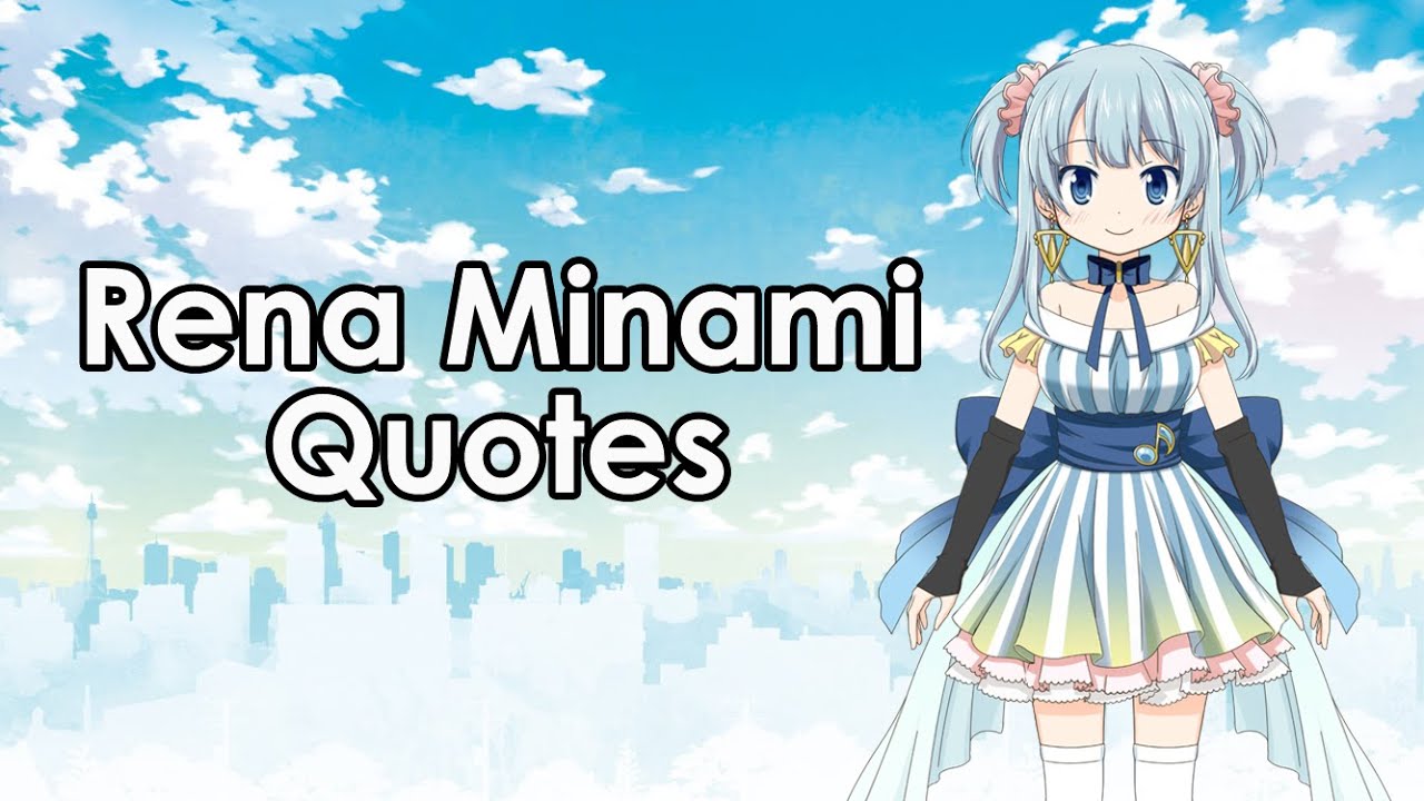 Rena Minami Quotes - YouTube