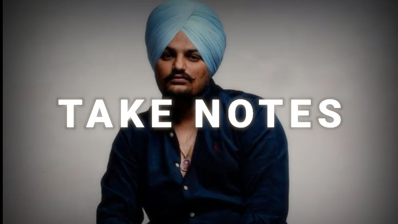 TAKE NOTES - SIDHU MOOSEWALA || SLOWED REVERB || @Dishman_-xeditz - YouTube