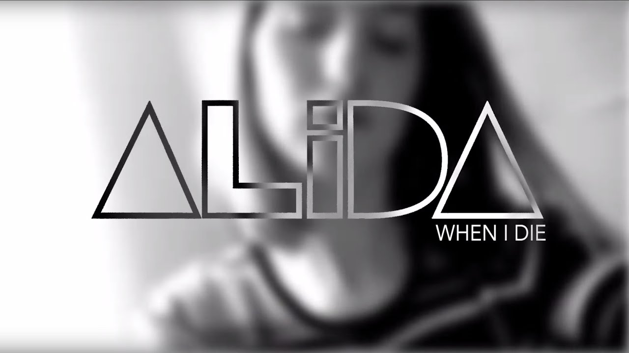 ALIDA - When I Die (Lyric Video - YouTube